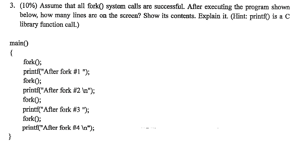 Solved 3. (10\%) Assume that all fork 0 system calls are | Chegg.com