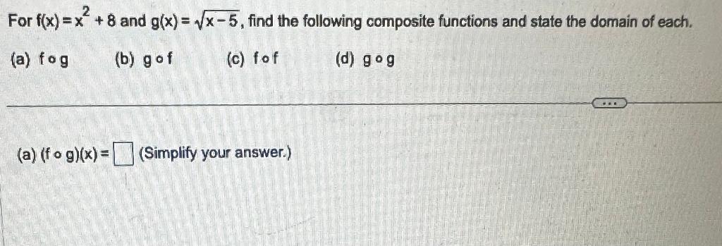 Solved For f(x) = x? + 8 and g(x) = /x-5, find the following | Chegg.com