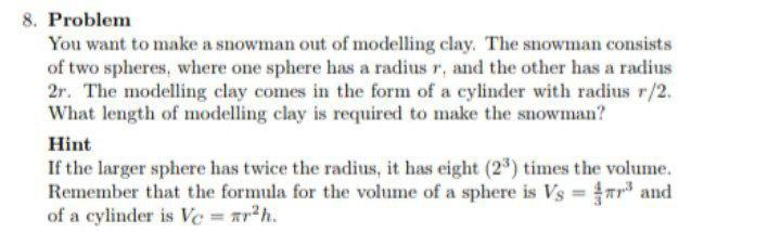Solved 8. Problem You want to make a snowman out of | Chegg.com