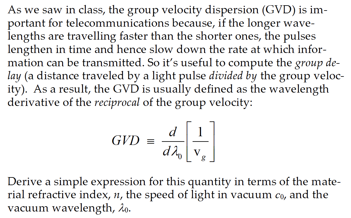 Solved As we saw in class, the group velocity dispersion | Chegg.com