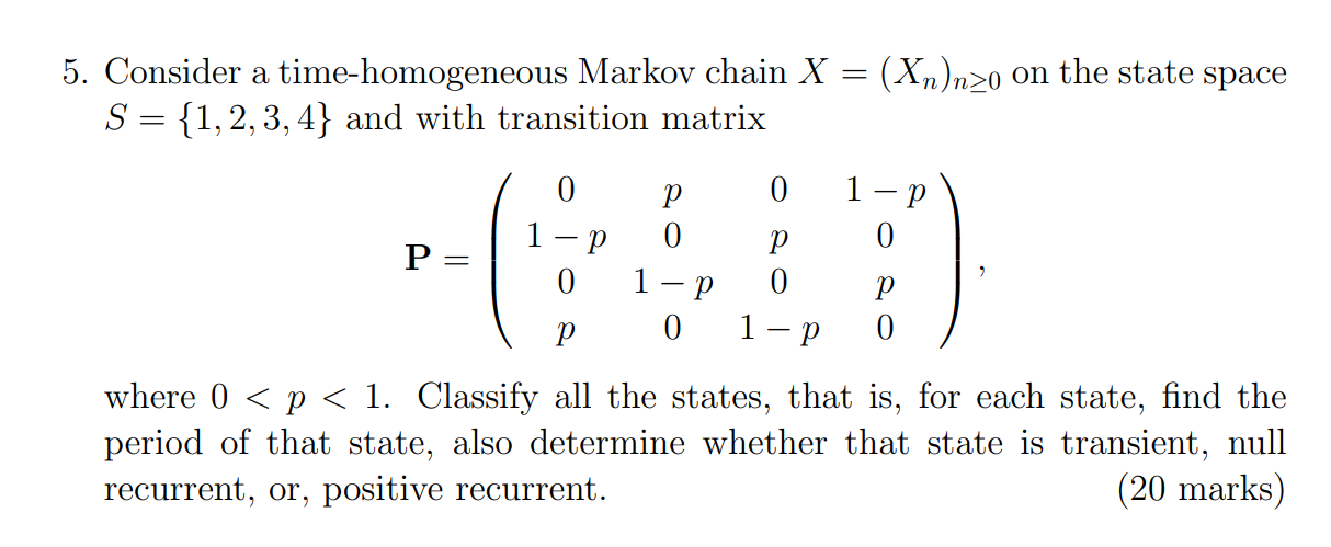 Solved 5. Consider a time-homogeneous Markov chain X=(Xn)n≥0 | Chegg.com