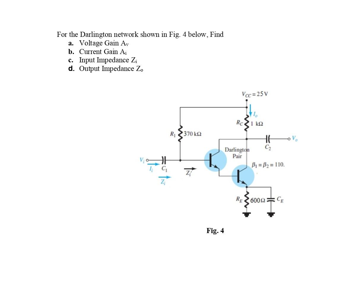 Solved For the Darlington network shown in Fig. 4 below, | Chegg.com