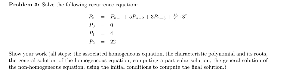 Solved :Solve the following recurrence equation:Pn=P_(n−1)+ | Chegg.com