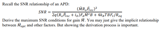 Solved Recall the SNR relationship of an APD: | Chegg.com