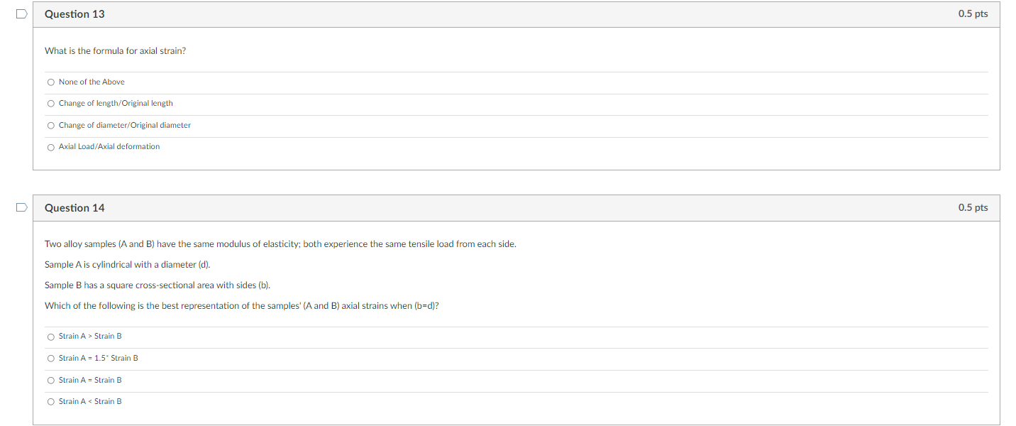 Solved D Question 13 What is the formula for axial strain? O | Chegg.com