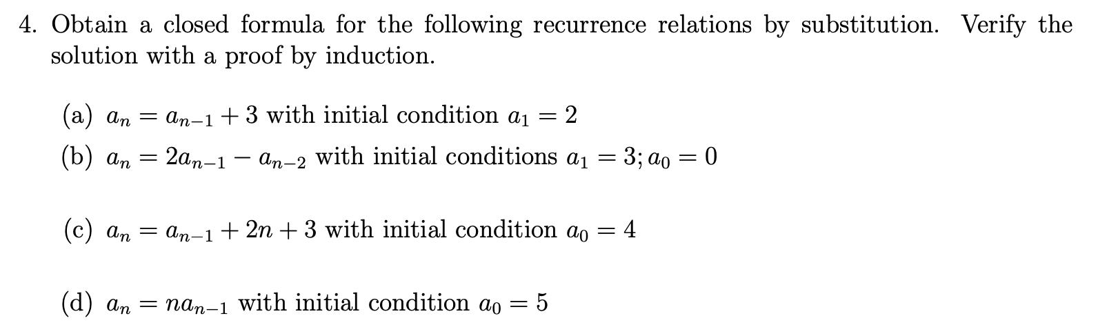 Solved 4. Obtain a closed formula for the following | Chegg.com