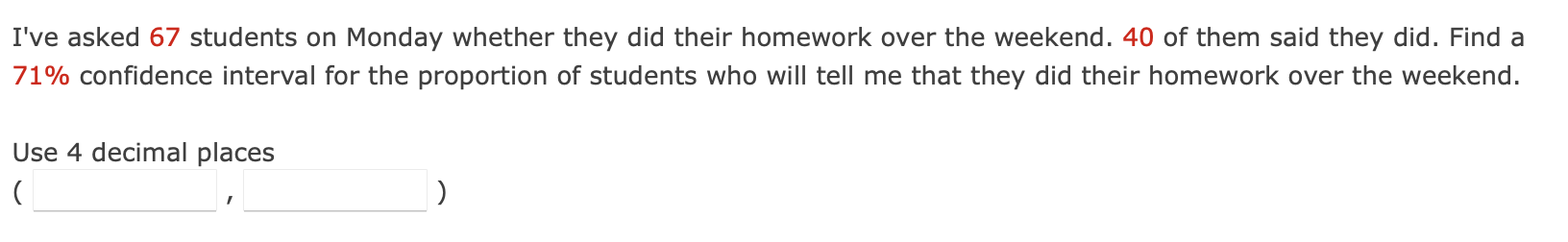 Solved I've asked 67 students on Monday whether they did | Chegg.com