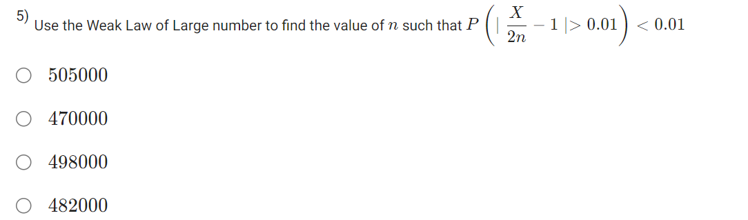 Solved 5) Use the Weak Law of Large number to find the value | Chegg.com
