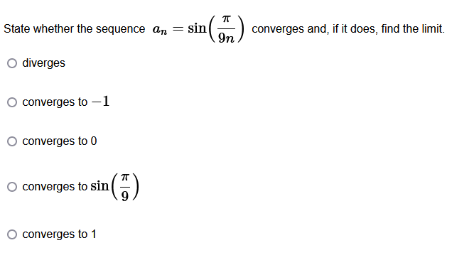 Solved State whether the sequence an=sin(π9n) ﻿converges | Chegg.com