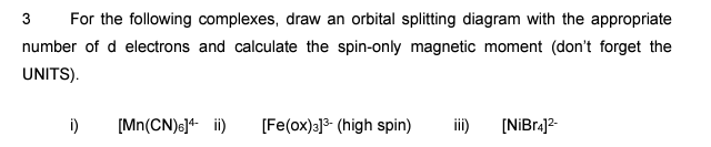 Solved 3 For the following complexes, draw an orbital | Chegg.com