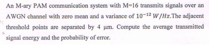 Solved An M-ary PAM communication system with M=16 | Chegg.com
