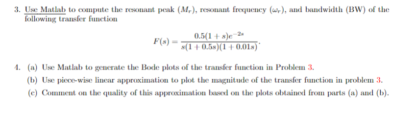 Solved 3. Use Matlab to compute the resonant peak (M.), | Chegg.com