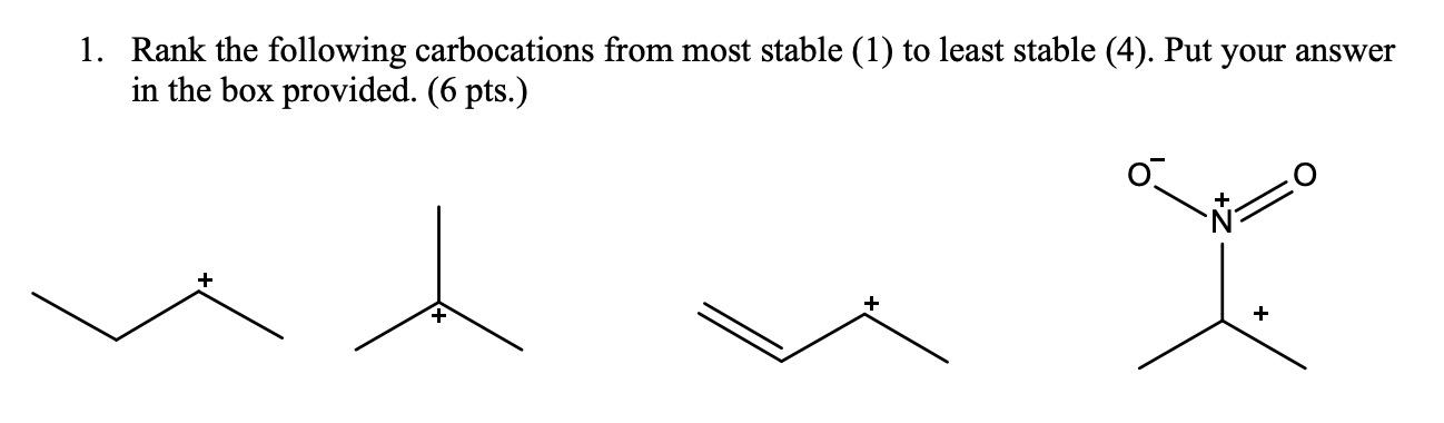 Solved 1. Rank the following carbocations from most stable | Chegg.com