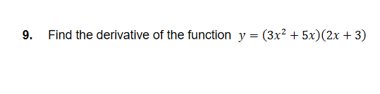 Solved 9. Find the derivative of the function y = (3x2 + | Chegg.com