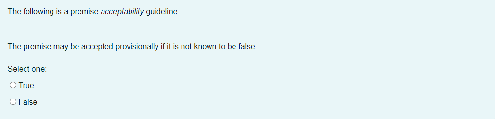 The following is a premise acceptability guideline: | Chegg.com