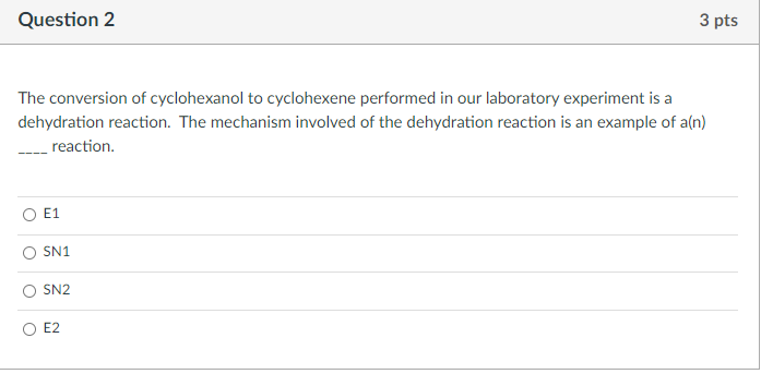 Solved Question 2 3 pts The conversion of cyclohexanol to | Chegg.com