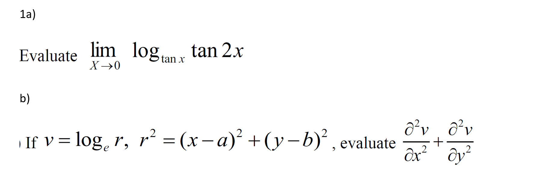Solved 1a) Evaluate tanx lim logan tan 2x X>0 b) av av If v | Chegg.com