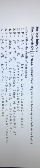 Solved Surface Integrals Flux Integrals (3)Fn dA. Evaluate | Chegg.com
