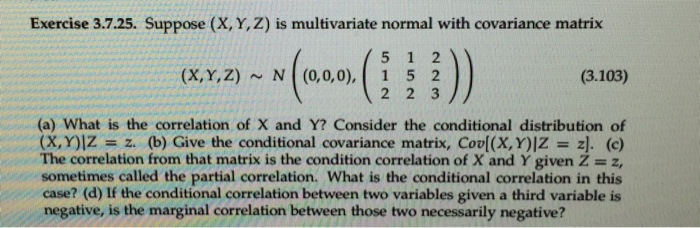 Solved Suppose (X, Y, Z) is multivariate normal with | Chegg.com