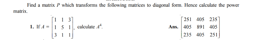 Solved Find a matrix P which transforms the following | Chegg.com