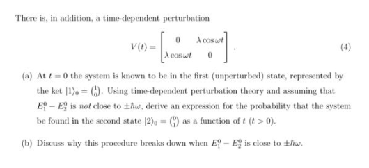 Solved Problem 4 - Time-dependent harmonic perturbation for | Chegg.com