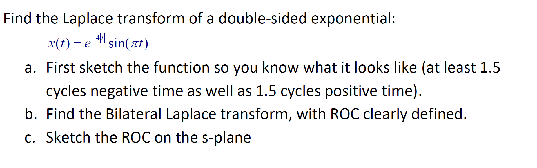 Solved = Find the Laplace transform of a double-sided | Chegg.com