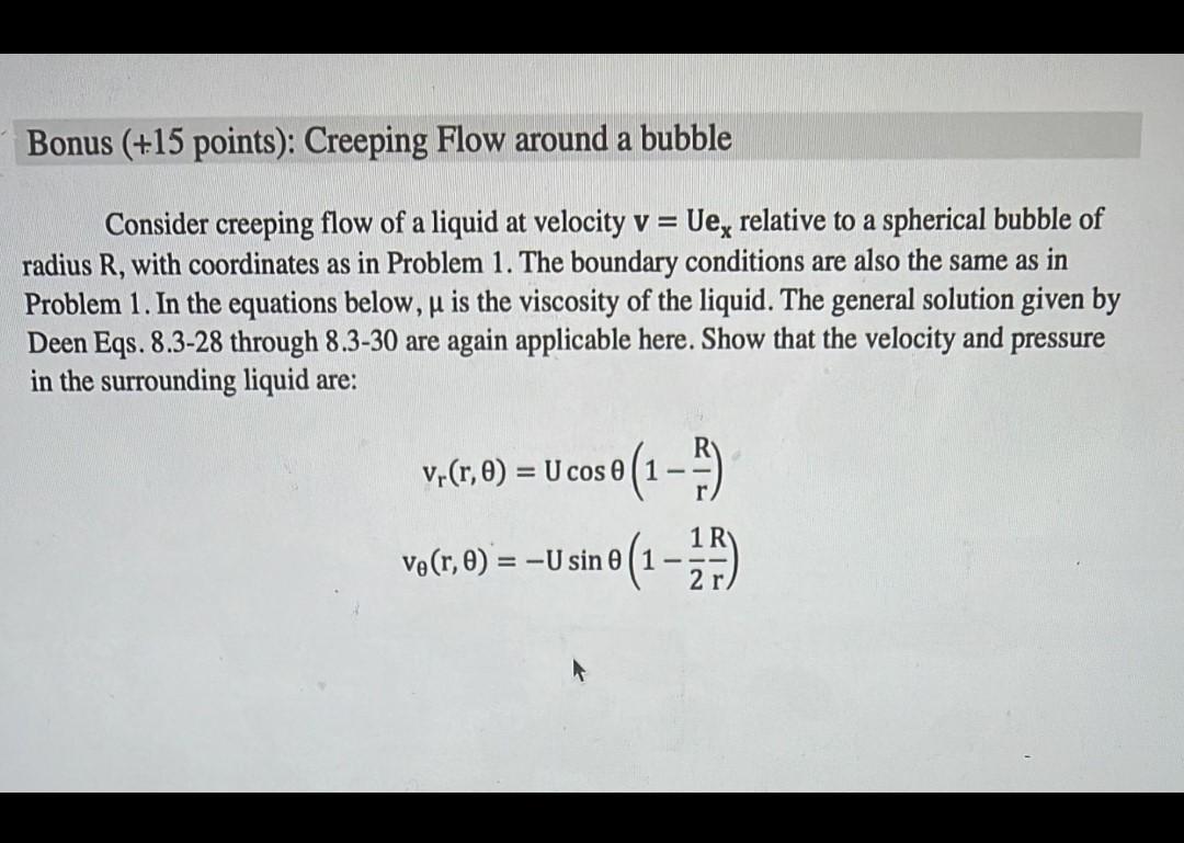 [Solved]: Consider creeping flow of a liquid at velocity v