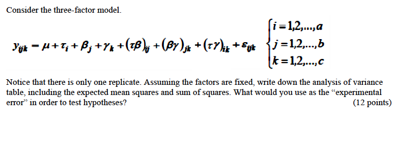 Solved Consider the three-factor model. (i=1,2,...,a Yijk – | Chegg.com