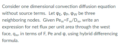Consider one dimensional convection diffusion | Chegg.com