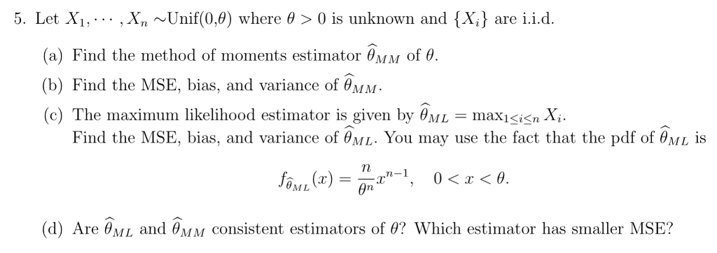 Solved 5. Let Xi, ,x, ~Unif(0,0) where θ > 0 is unknown and | Chegg.com