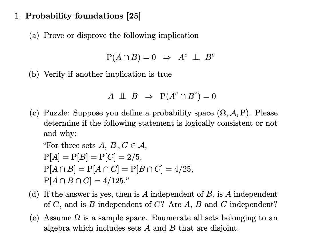 Solved 1. Probability foundations [25] (a) Prove or disprove | Chegg.com