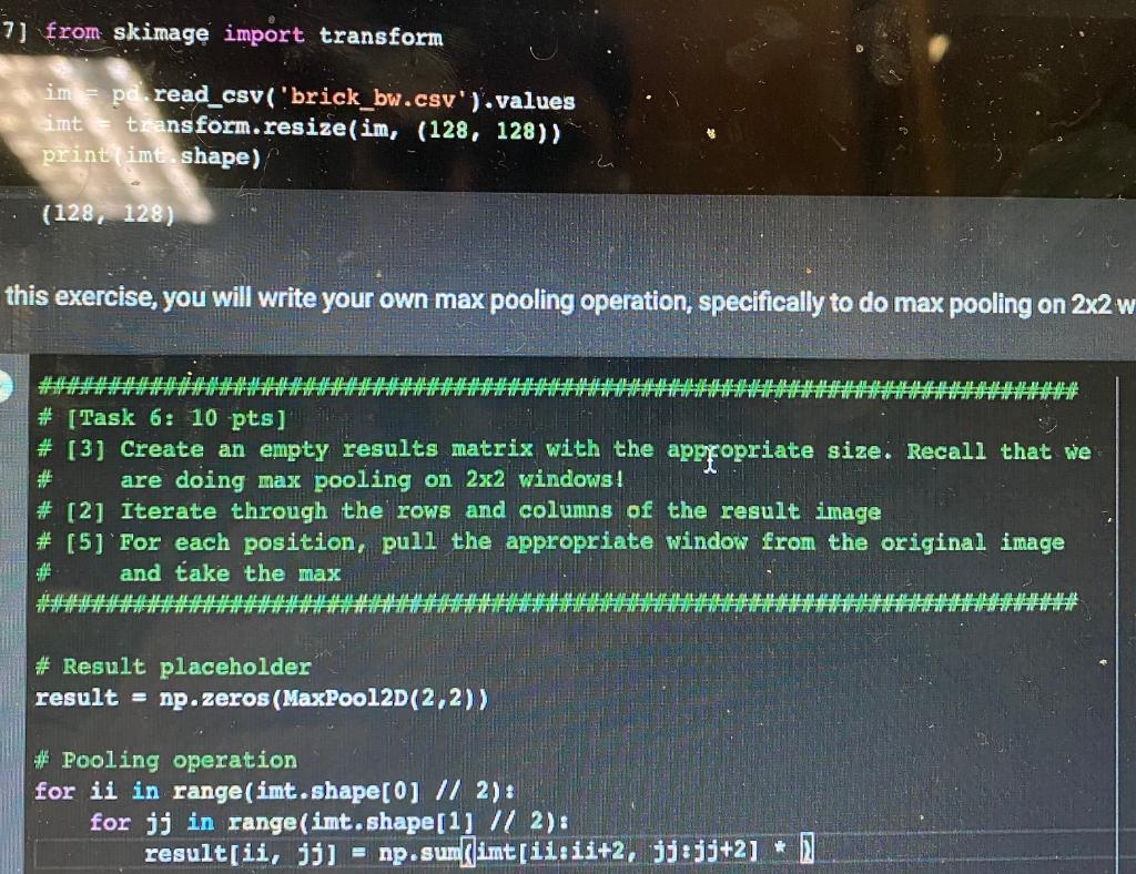 Solved his exercise, you will write your own max pooling | Chegg.com