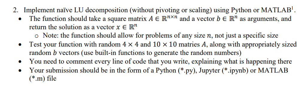 Solved 2. Implement naïve LU decomposition (without pivoting | Chegg.com