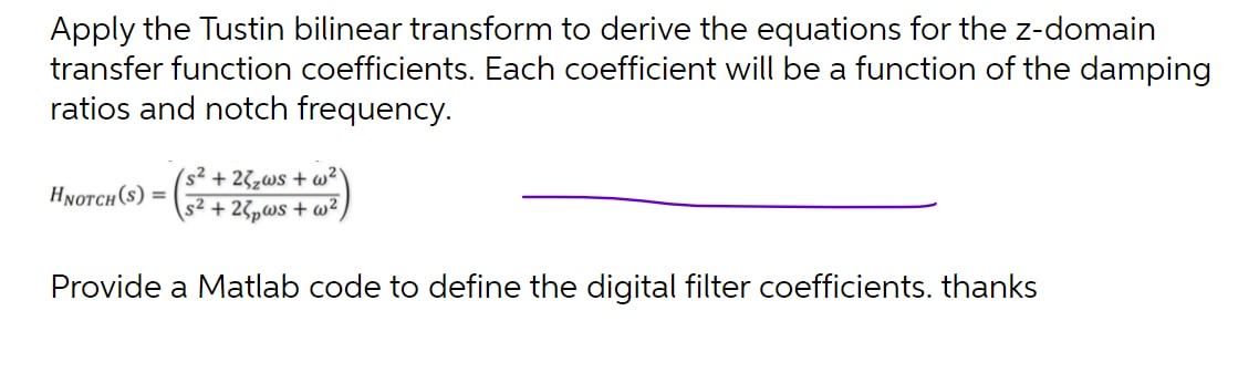 Solved Apply the Tustin bilinear transform to derive the | Chegg.com