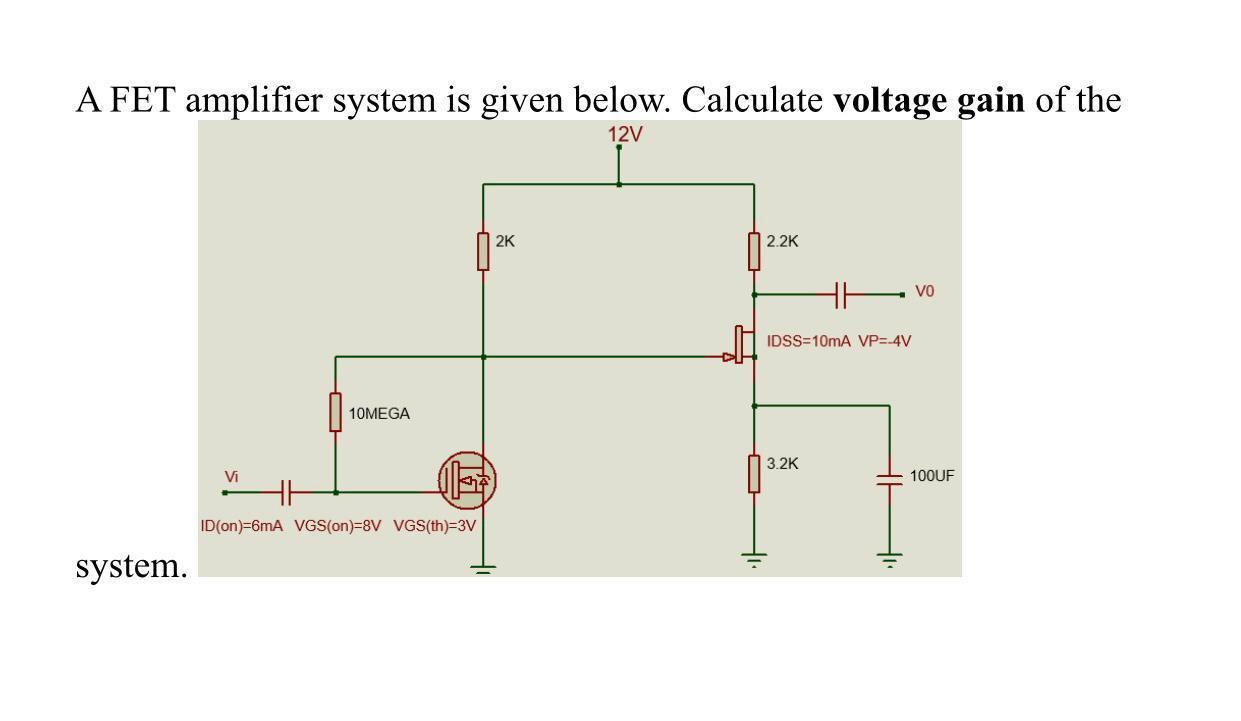 Solved A FET amplifier system is given below. Calculate | Chegg.com