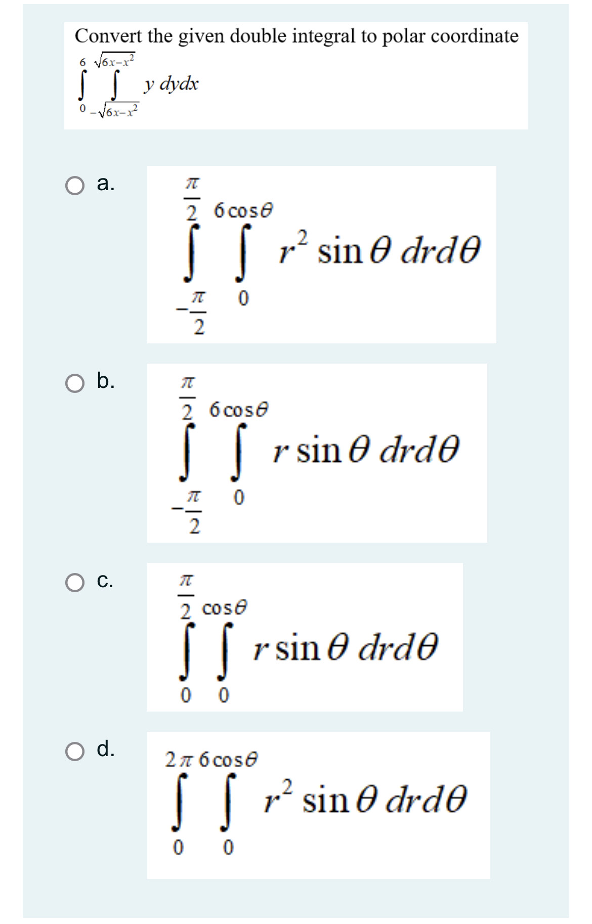 Solved Convert the given double integral to polar coordinate | Chegg.com