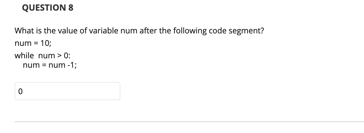 Solved QUESTION 8 What is the value of variable num after | Chegg.com