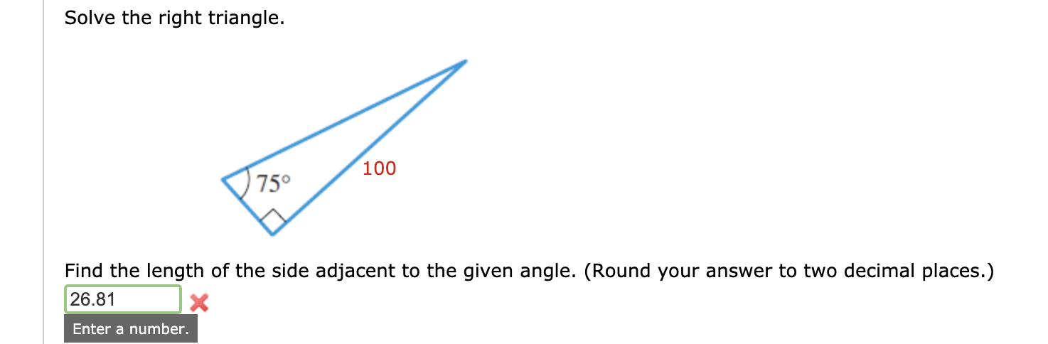 Solved Solve the right triangle. 100 75° Find the length of | Chegg.com