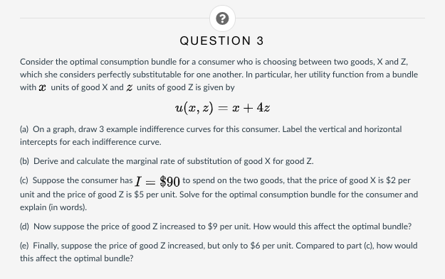 Solved QUESTION 3 Consider the optimal consumption bundle | Chegg.com