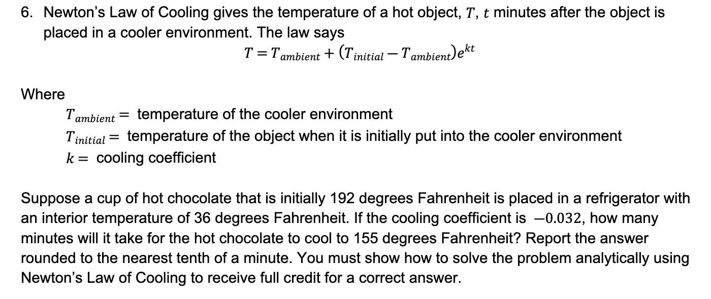 Solved 6. Newton's Law of Cooling gives the temperature of a | Chegg.com