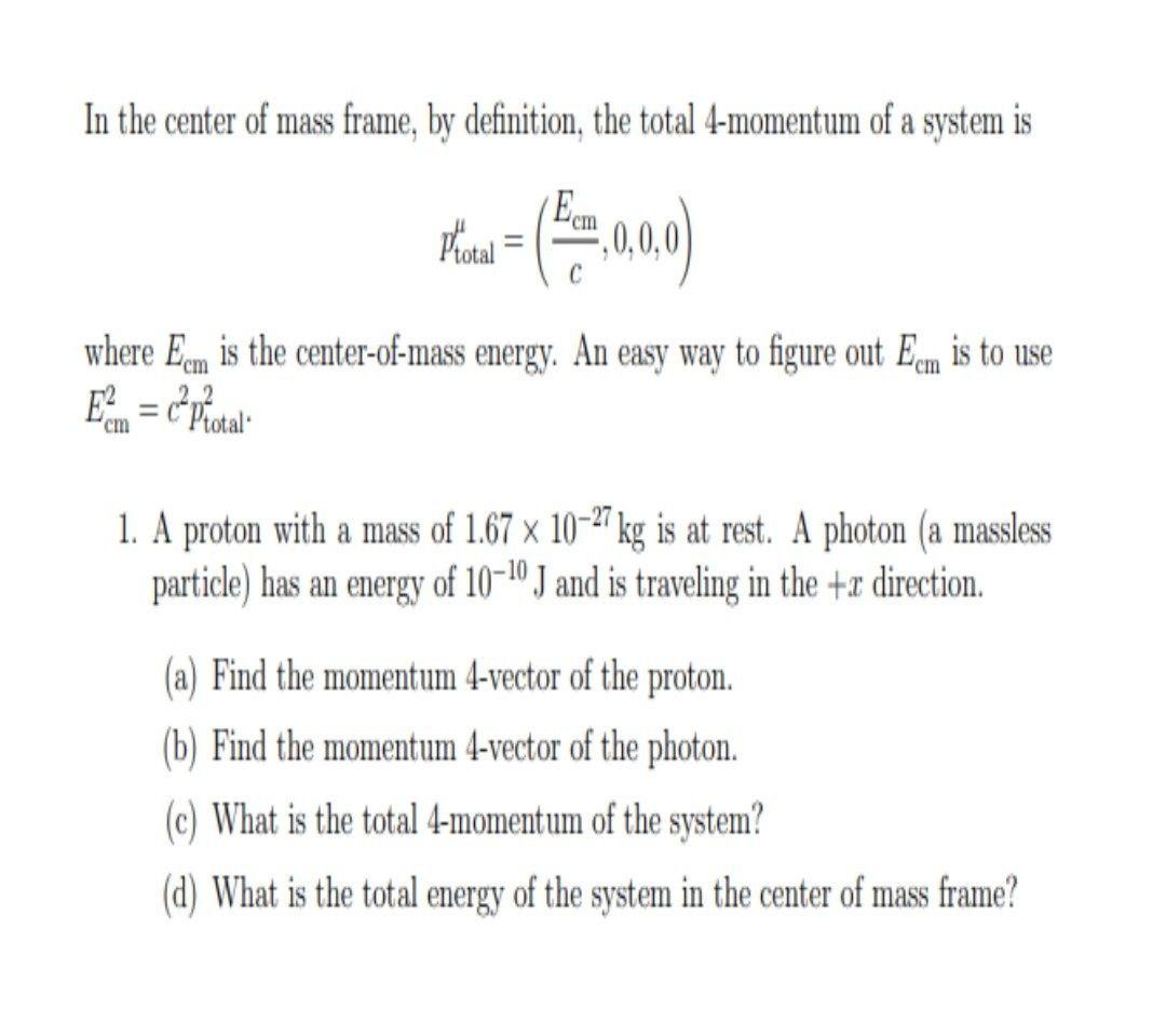 In the center of mass frame, by definition, the total | Chegg.com