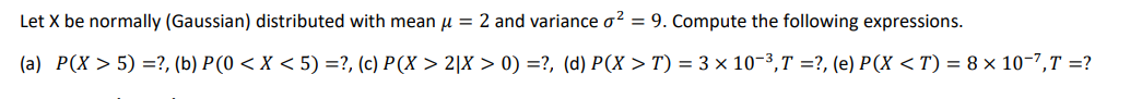 Solved Let X be normally (Gaussian) distributed with mean | Chegg.com