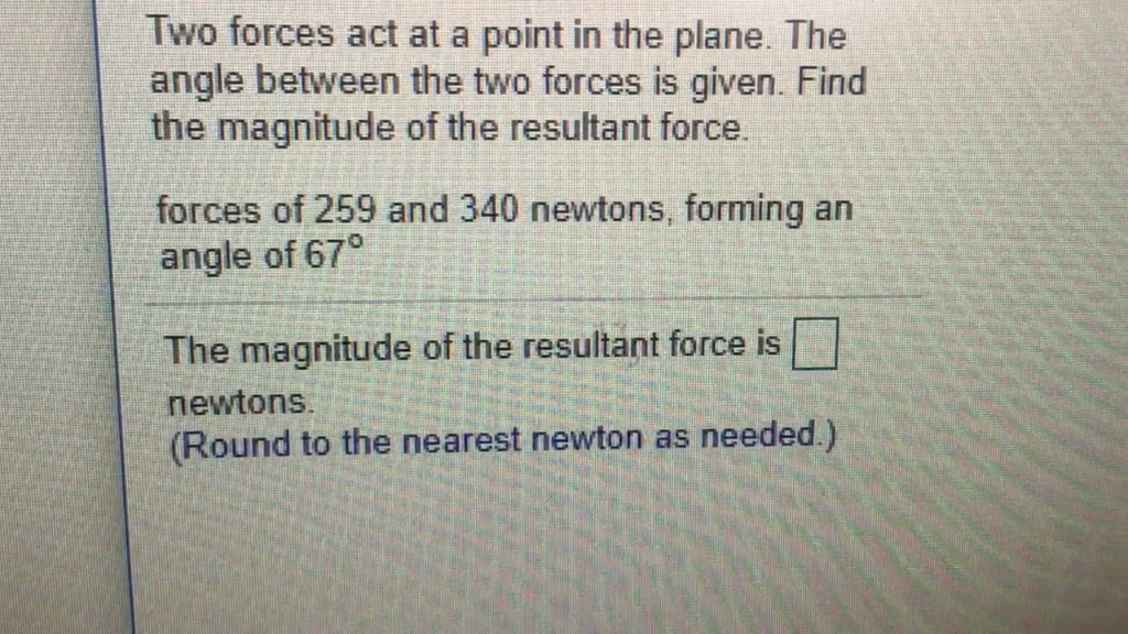 Solved Two forces act at a point in the plane. The angle | Chegg.com Solved Two forces act at a point in the plane. The angle | Chegg.com
