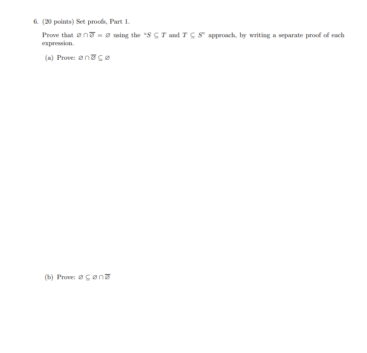 Solved Set proofs, Part 1. Prove that ∅ ∩ ∅ = ∅ using the “S | Chegg.com
