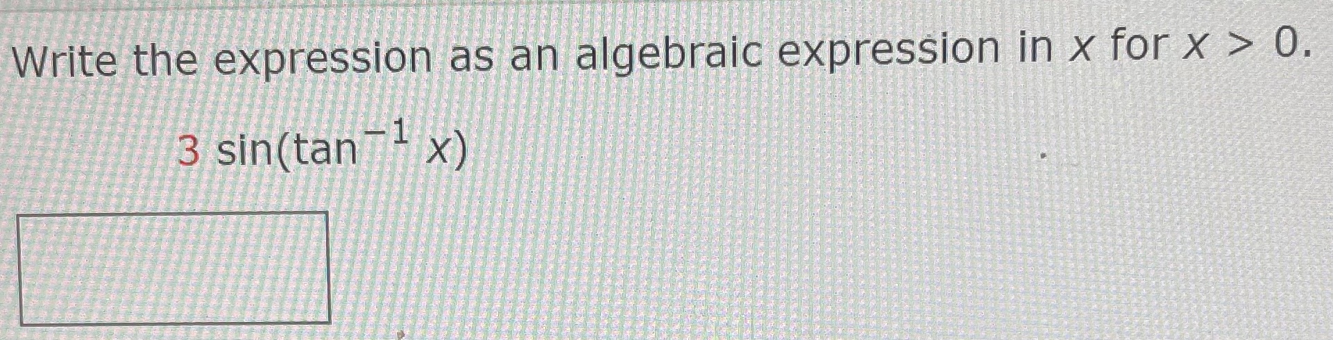 Solved Write the expression as an algebraic expression in x | Chegg.com