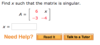 Solved Find x such that the matrix is singular. A= x = Need | Chegg.com