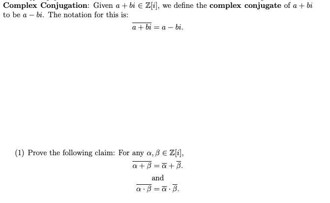 Solved Complex Conjugation: Given a + bi € Z[i], we define | Chegg.com