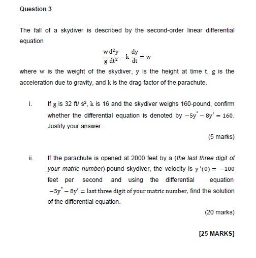 Solved Question 3 The fall of a skydiver is described by the | Chegg.com