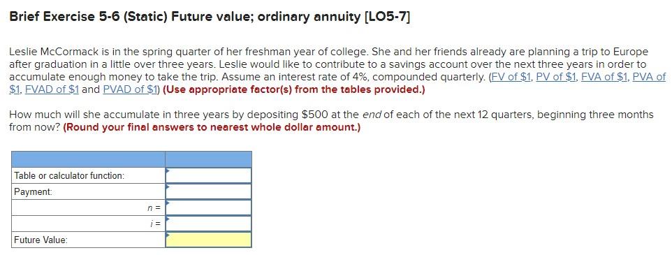 Solved Brief Exercise 5-6 (Static) Future value; ordinary | Chegg.com