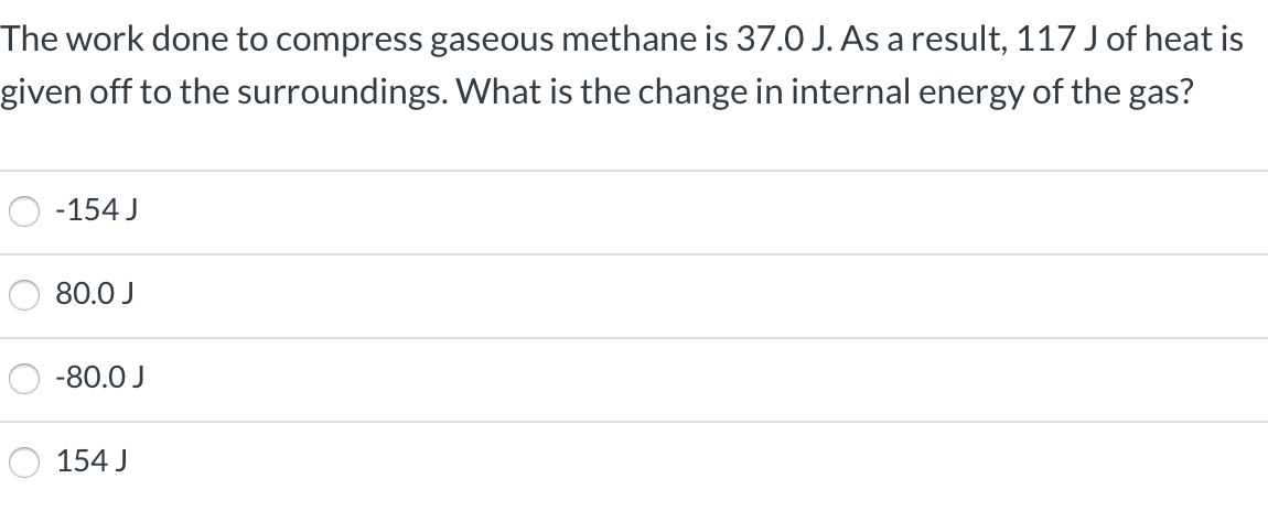 Solved The work done to compress gaseous methane is 37.0 J. | Chegg.com